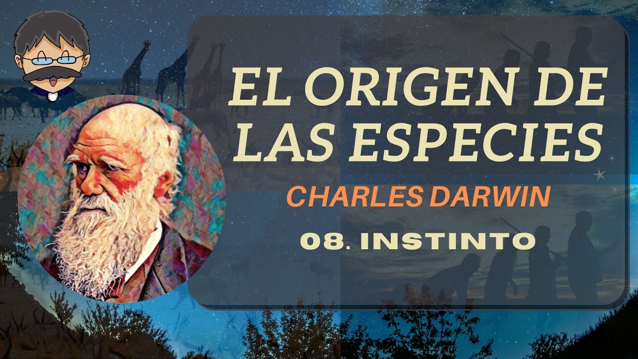 El Origen de las Especies - Charles Darwin - 08 Instinto - YouTube