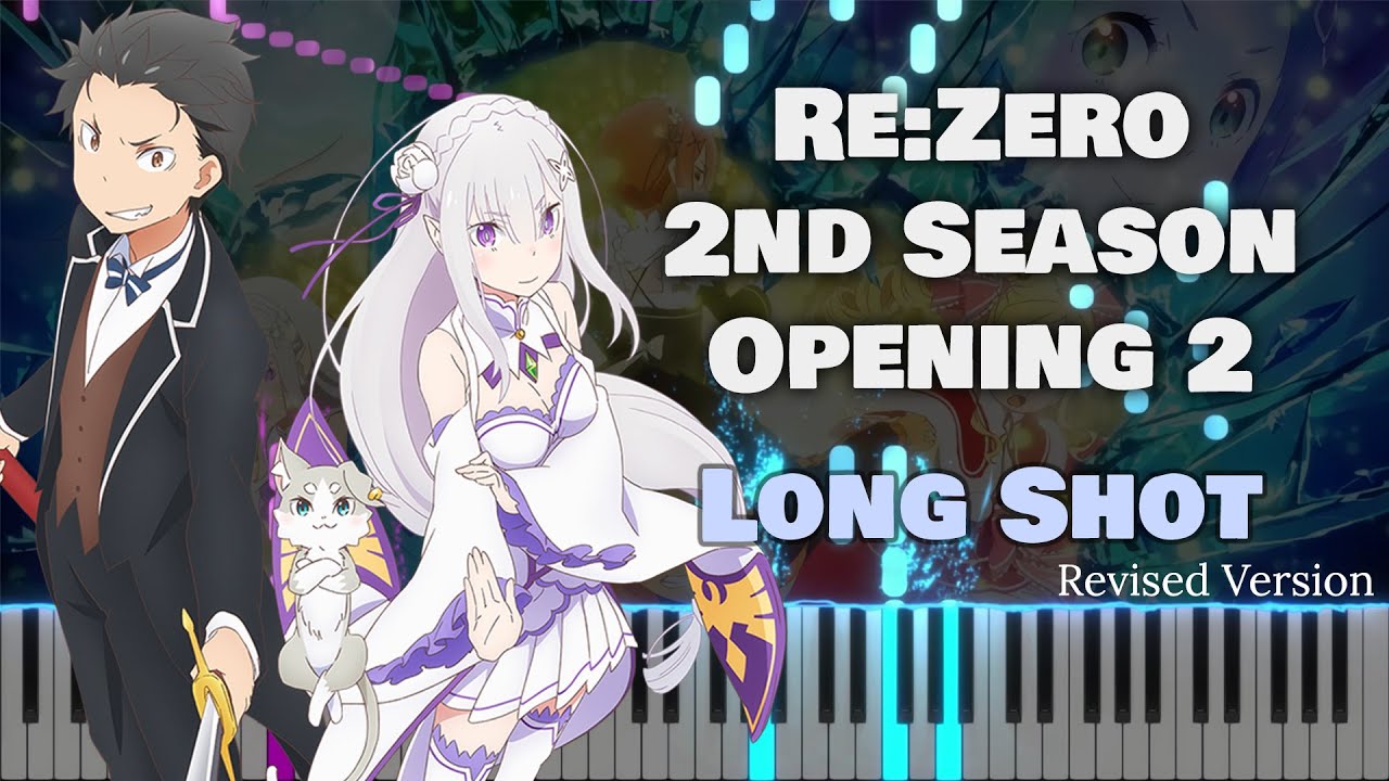 Re:Zero 2nd Season OP2 『Long Shot』 by Maeshima Mayu(TV Size)[piano] 【REVISED EDITION】 - YouTube