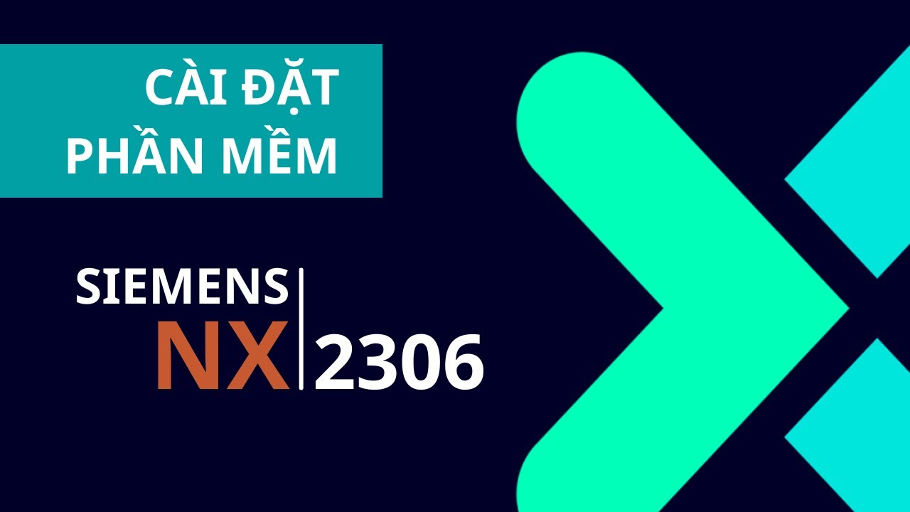 Cài đặt Siemens NX2306 (build 8900) | Install NX2306.8900 | Windows 11 ...
