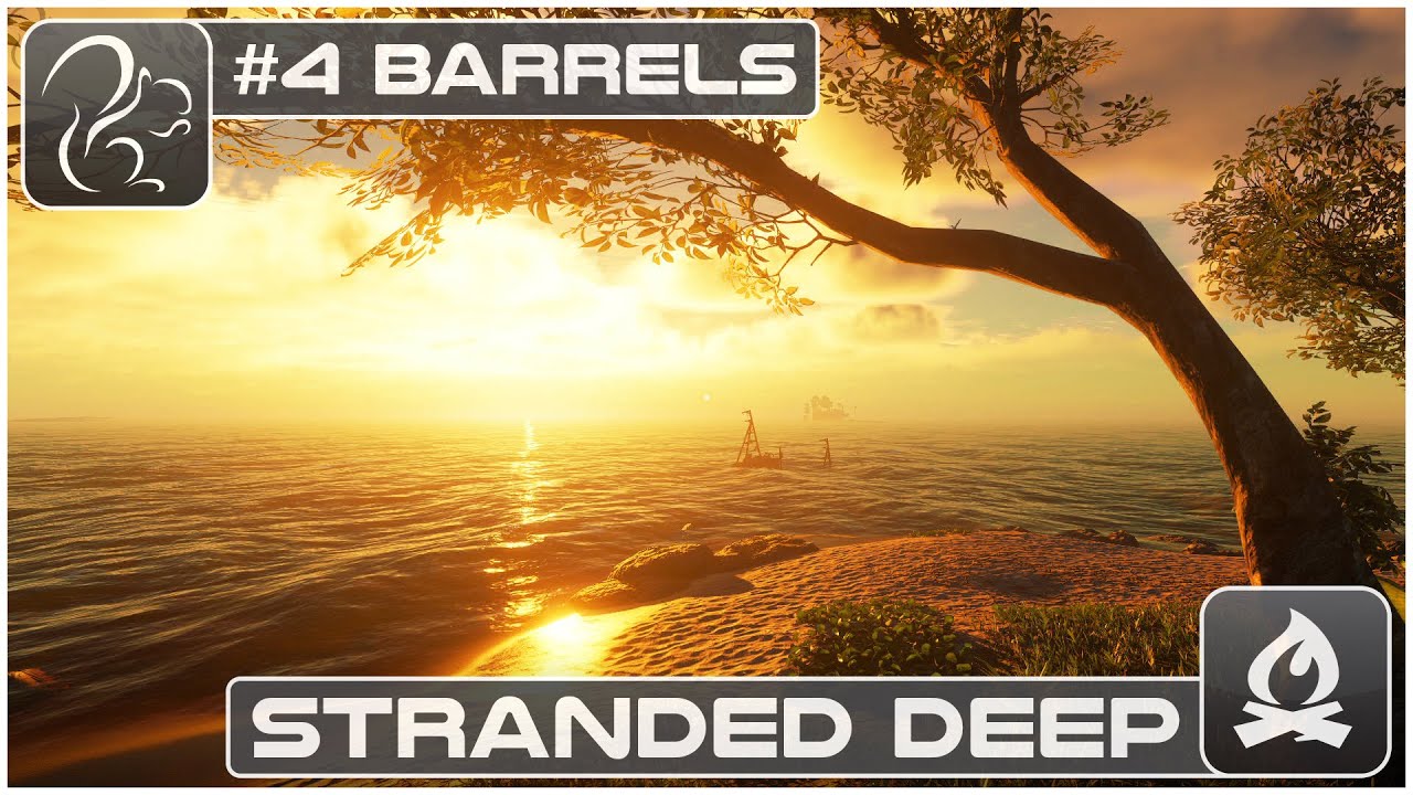 Stranded Deep S1E04 - Barrels - YouTube