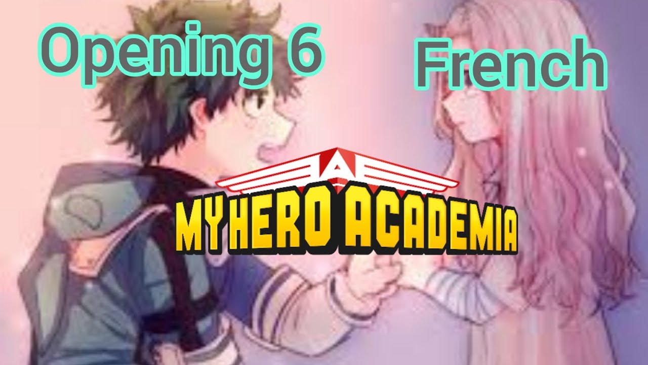 FRENCH MHA OPENING 6 - YouTube