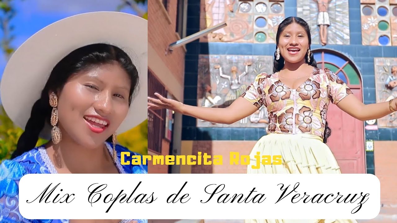 Carmencita Rojas - Mix Coplas de Santa Veracruz Tatala 2022 HD 7 Chords ...