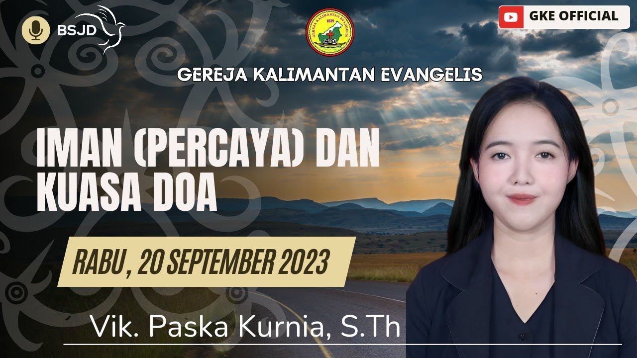 IMAN (PERCAYA) DAN KUASA DOA// BSJD GKE #548 - YouTube