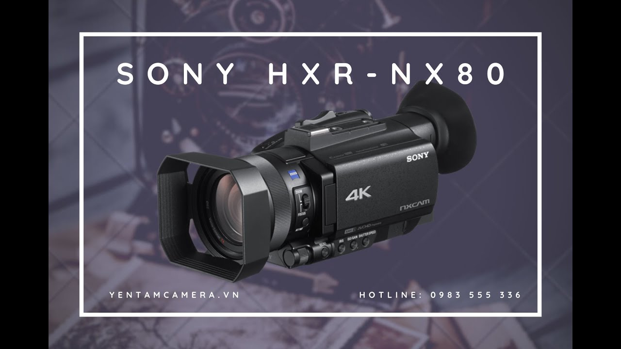 Sony HXR NX80 giá tốt tại Yến Tâm Camera - YouTube