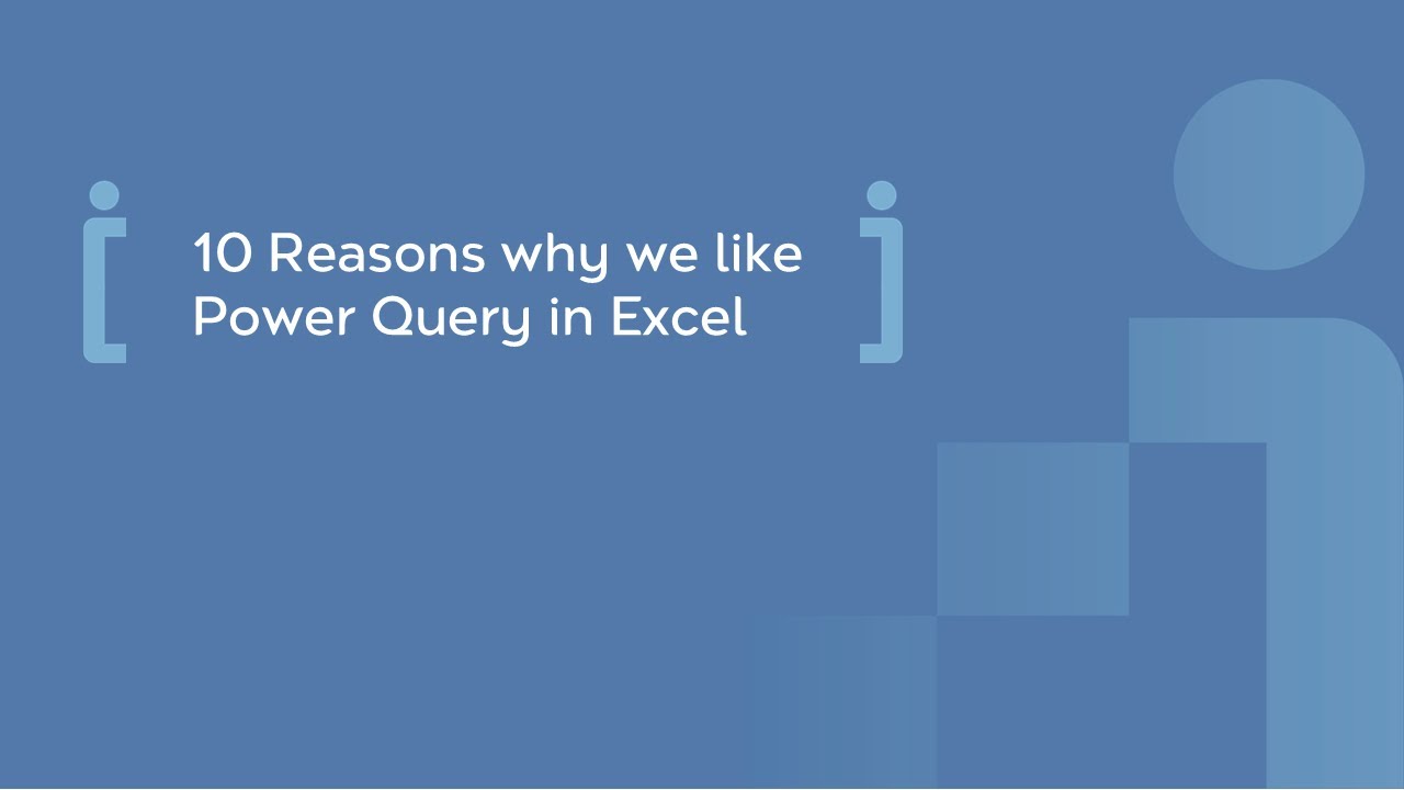 10 Reasons Why we like Power Query in Excel - YouTube