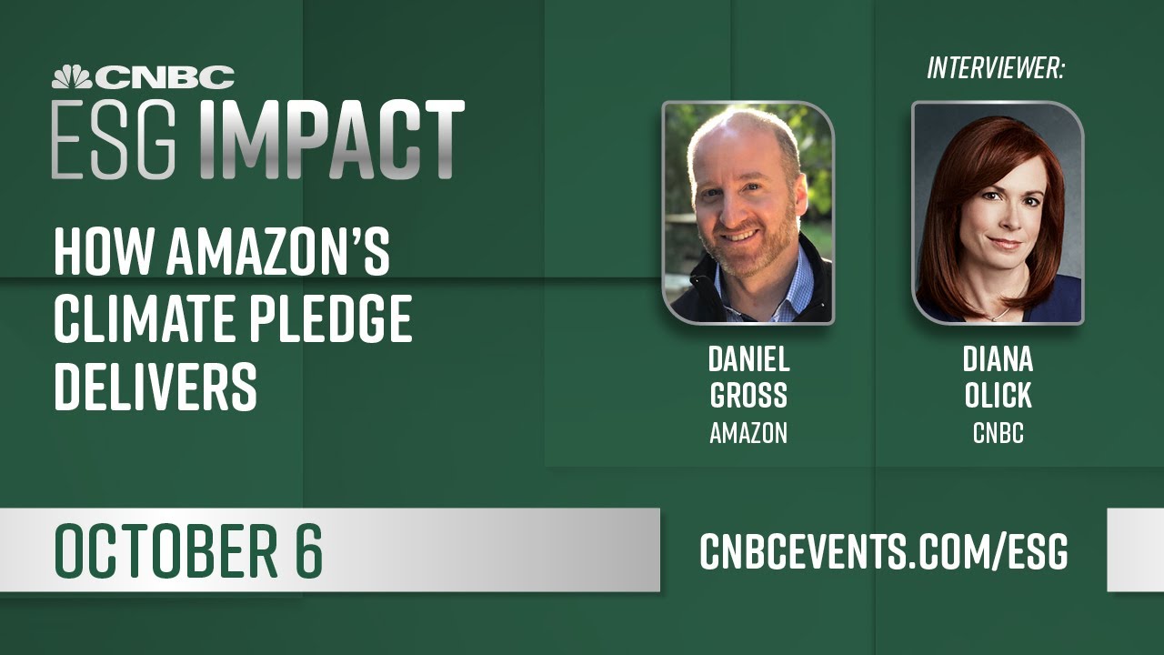 How Amazon's Climate Pledge Delivers with Daniel Gross at CNBC's ESG ...
