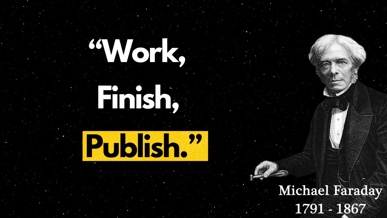 a few timeless quotes from michael faraday, one of history's greatest ...