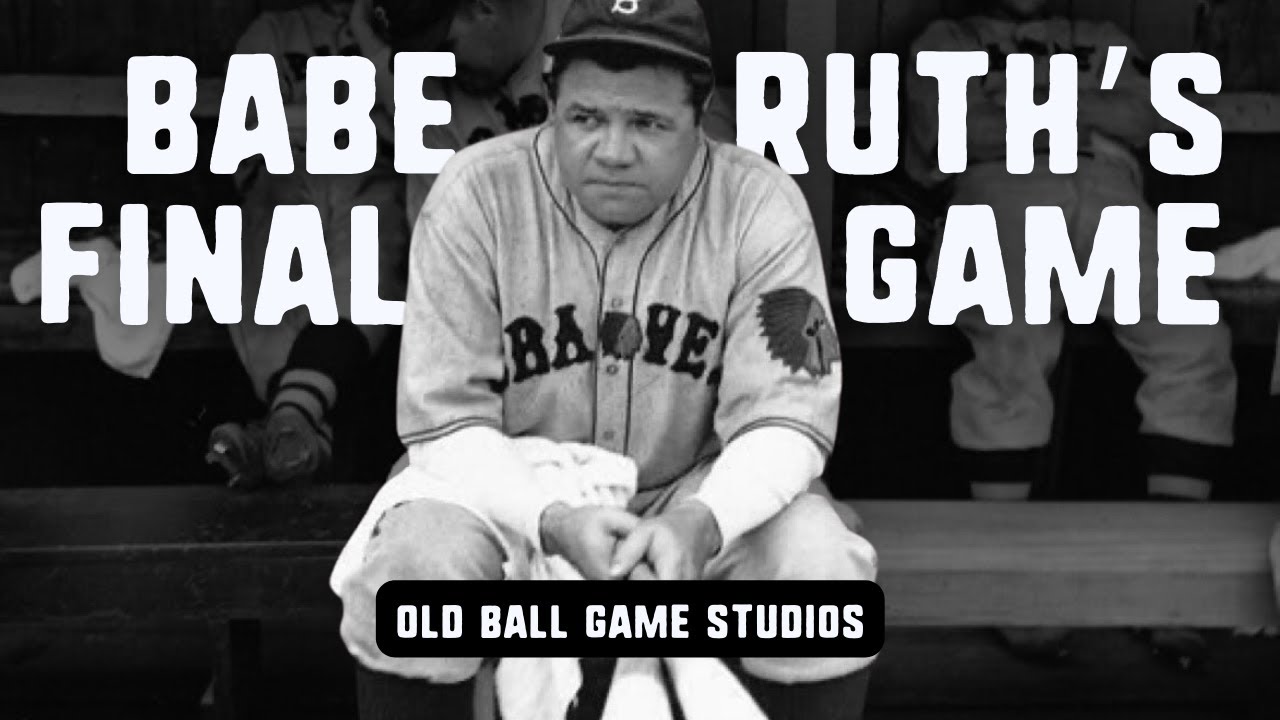 Babe Ruth’s Final Game: A Legend Bids Goodbye - YouTube
