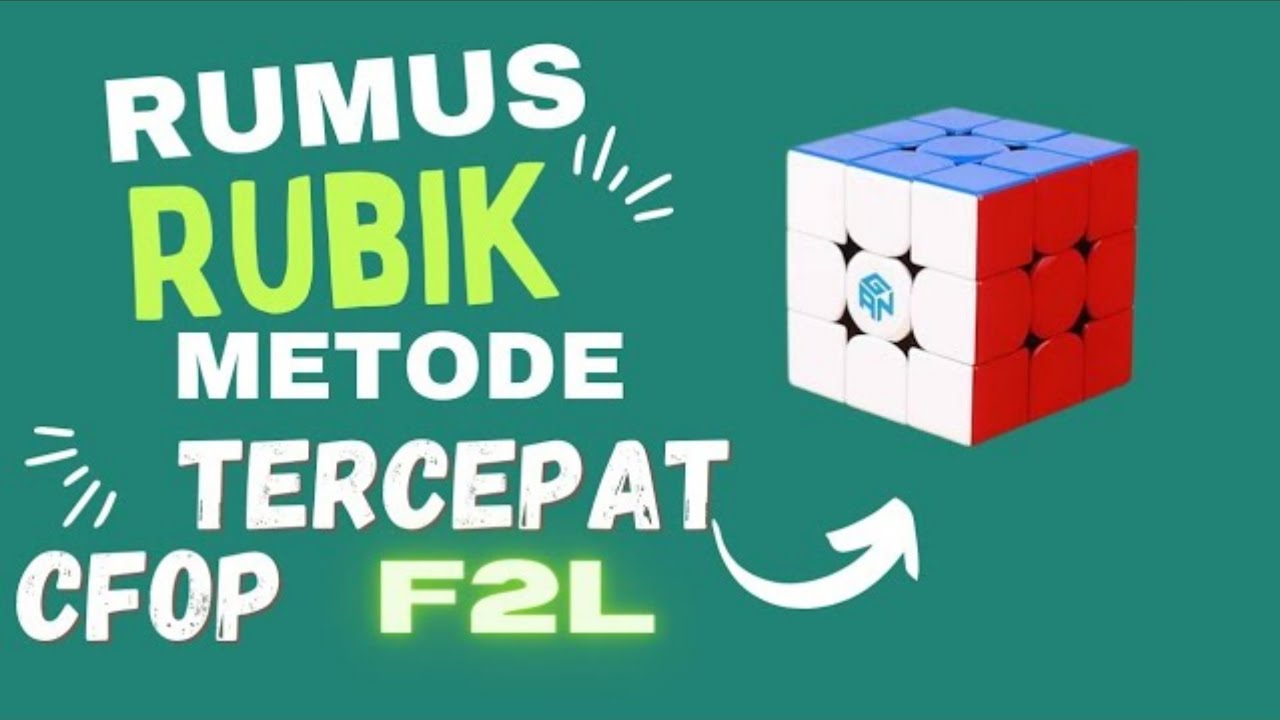 Belajar rubik 3x3 dengan cepat | rumus rubik 3x3 teknik Cfop F2L - YouTube