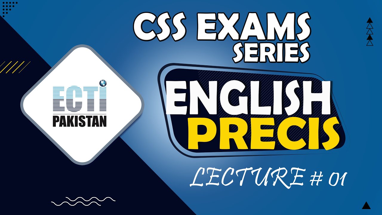 Lecture # 01 | English Precis Preparation for CSS Exam - CSS Exam ...