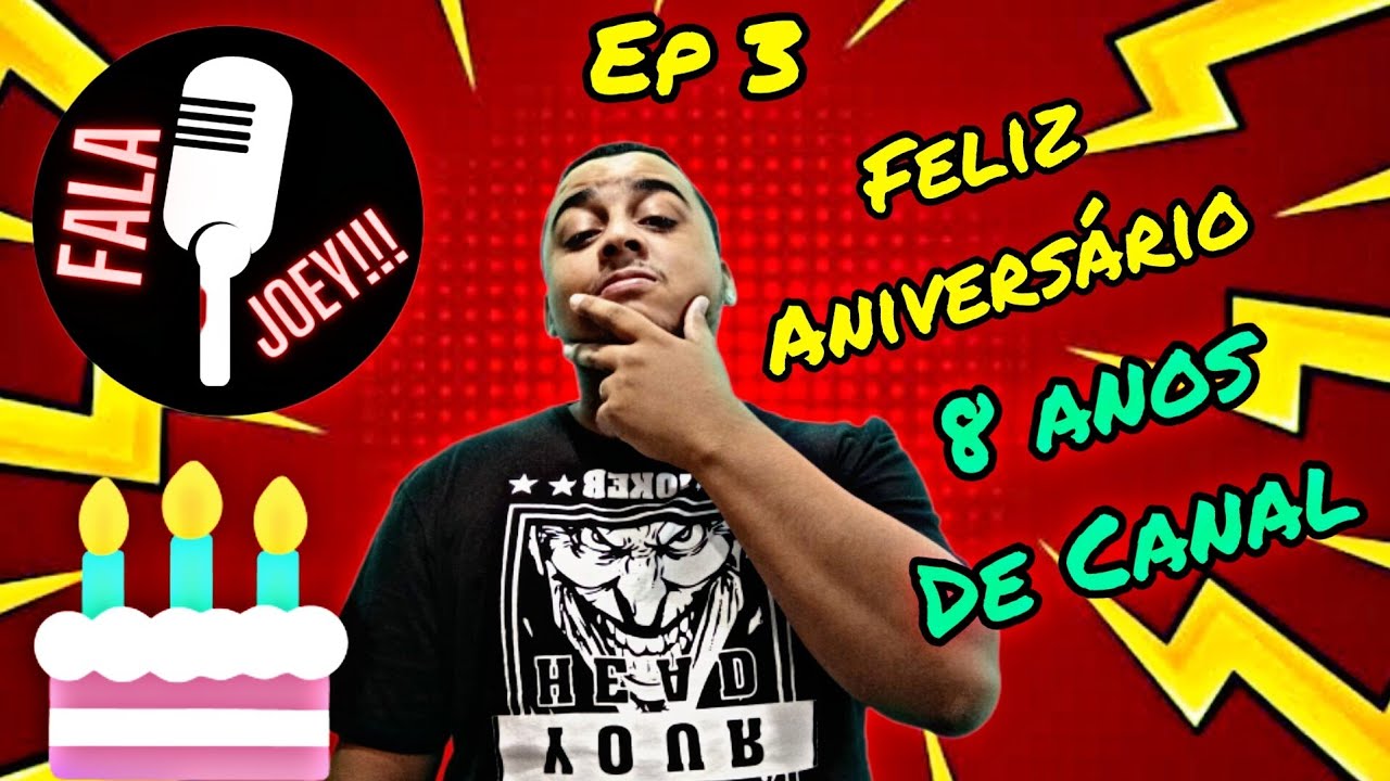 FALA JOEY!!! EP 03 - FELIZ ANIVERSÁRIO JOEY GAMES BRASIL - 8 ANOS # ...