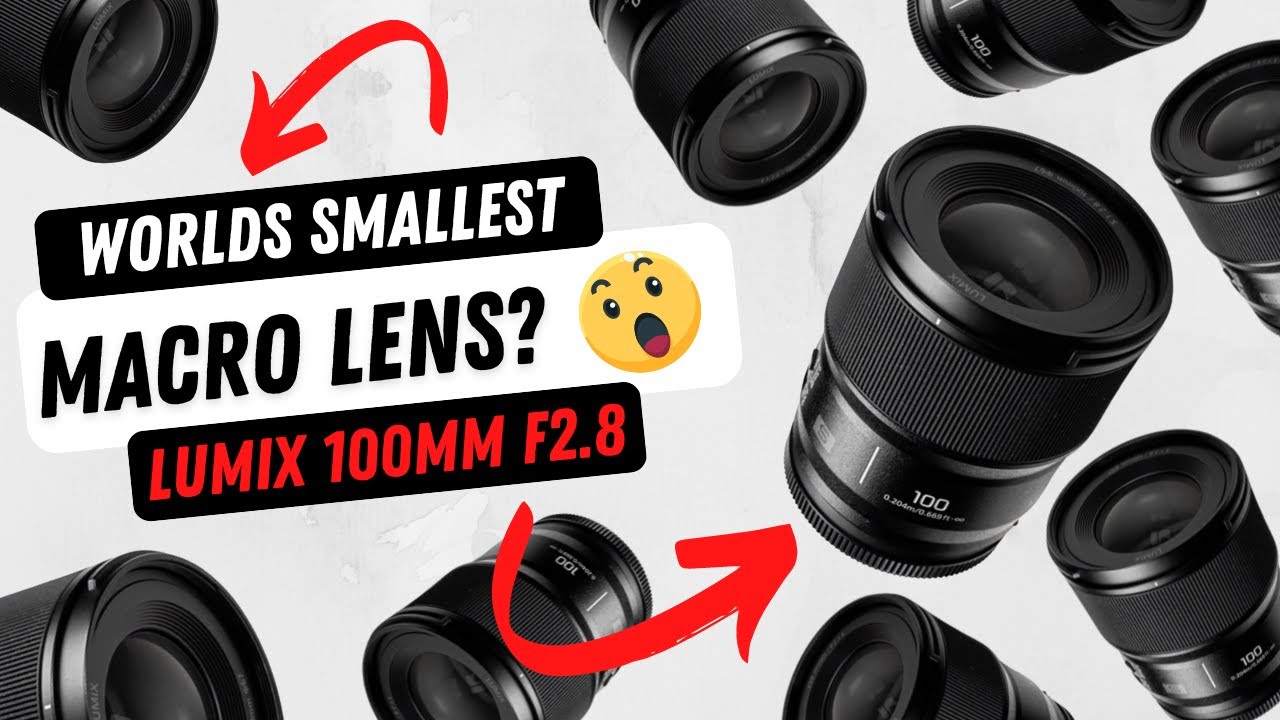 World’s Smallest Macro Lens? | LUMIX S 100MM Macro F2.8 - YouTube