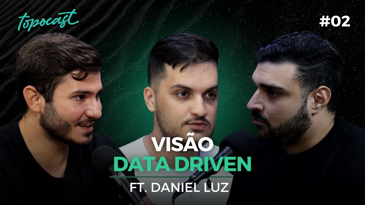 Visão Data-Driven (Daniel Luz) | TopoCast 02 - YouTube