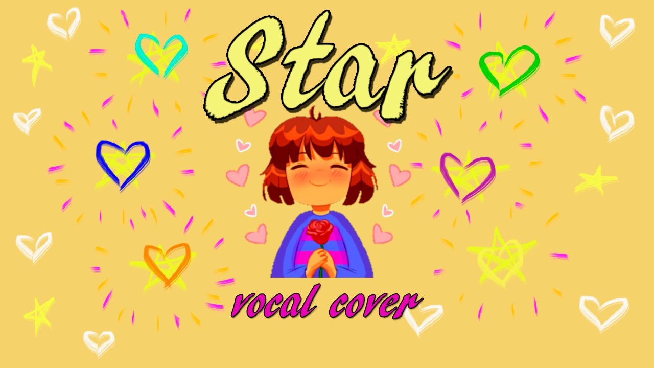 Star (Chara and Frisk ver.) 🌟| Vocal Cover | Undertale - YouTube