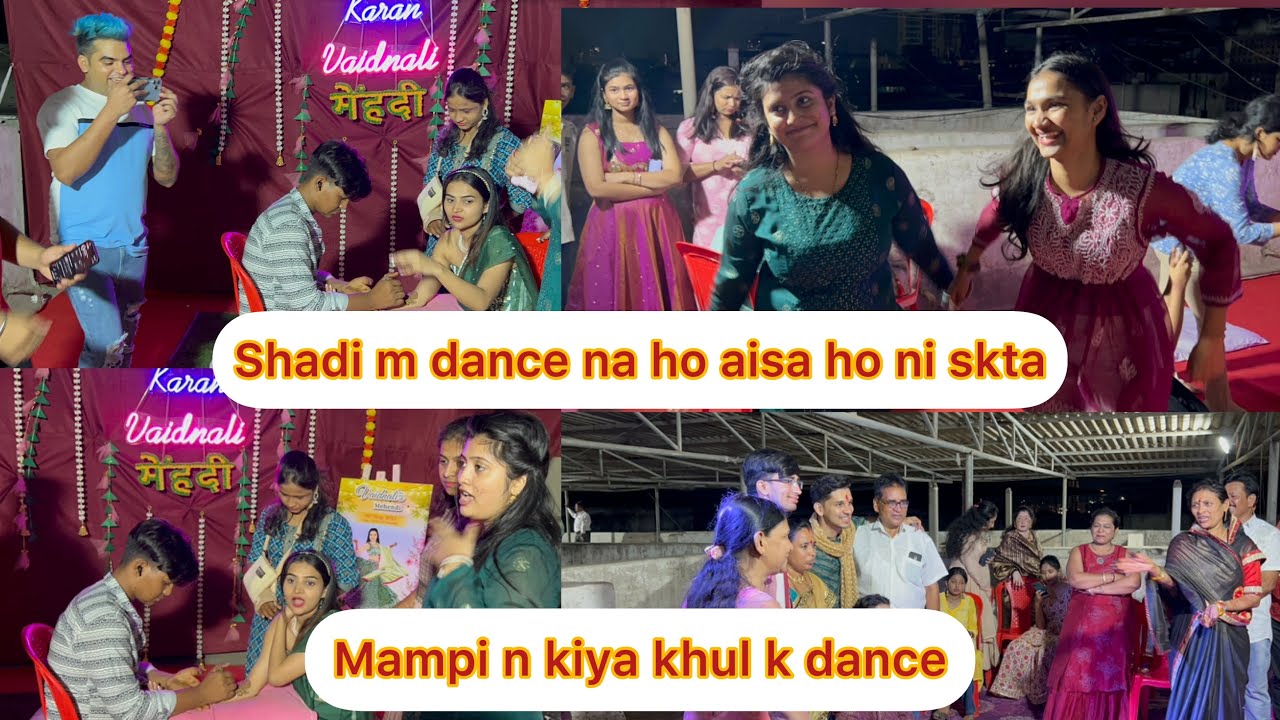 Shadi m dance na ho aisa ho ni sakta || mampi n kiya khul k dance #vlog ...