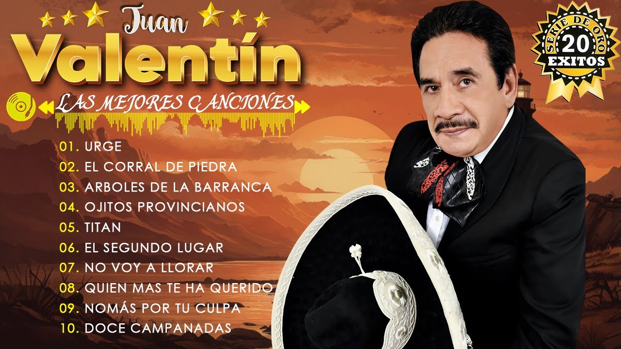 Juan Valentín Mix Rancheras - Los Mejores Canciones De Juan Valentín ...