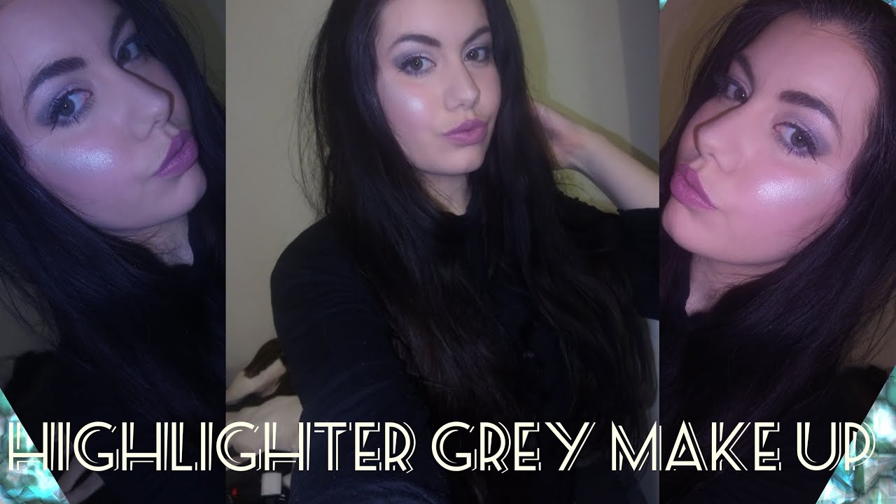 Highlighter grey make up partie 3 - YouTube