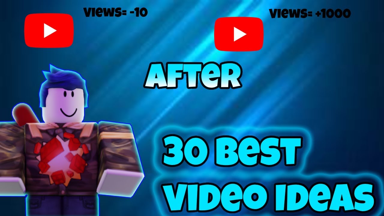 Top 30 Video Ideas For Your Roblox Channel - YouTube