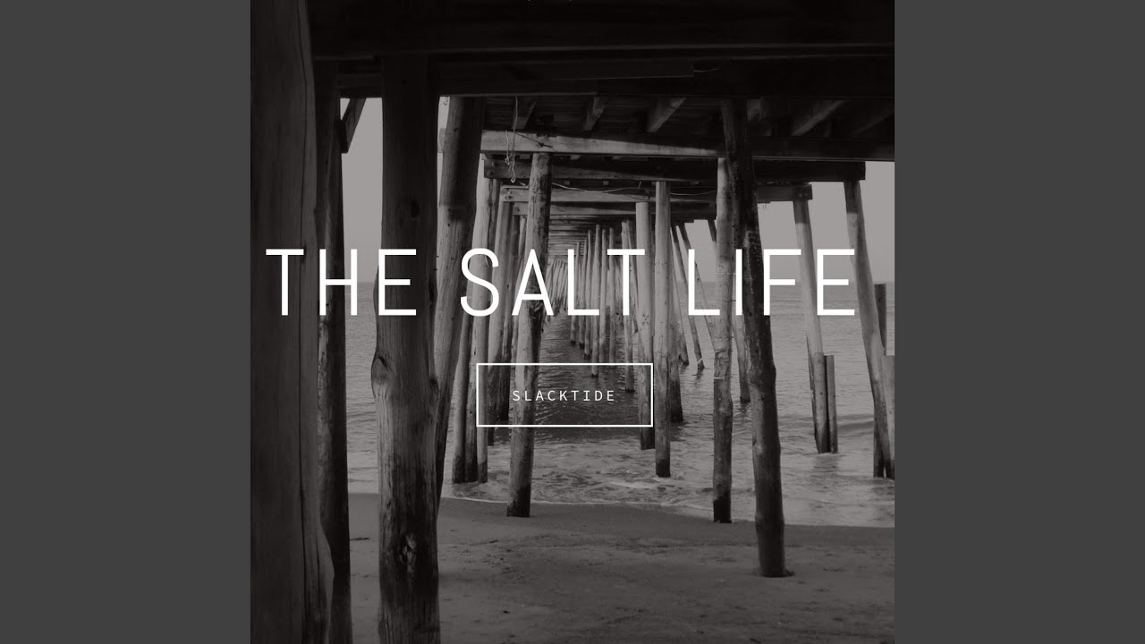 The Salt Life - YouTube