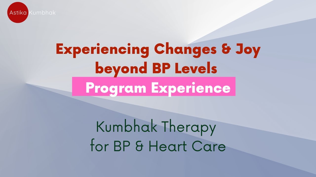 Experiencing Changes & Joy beyond BP Levels: Program Experience - YouTube