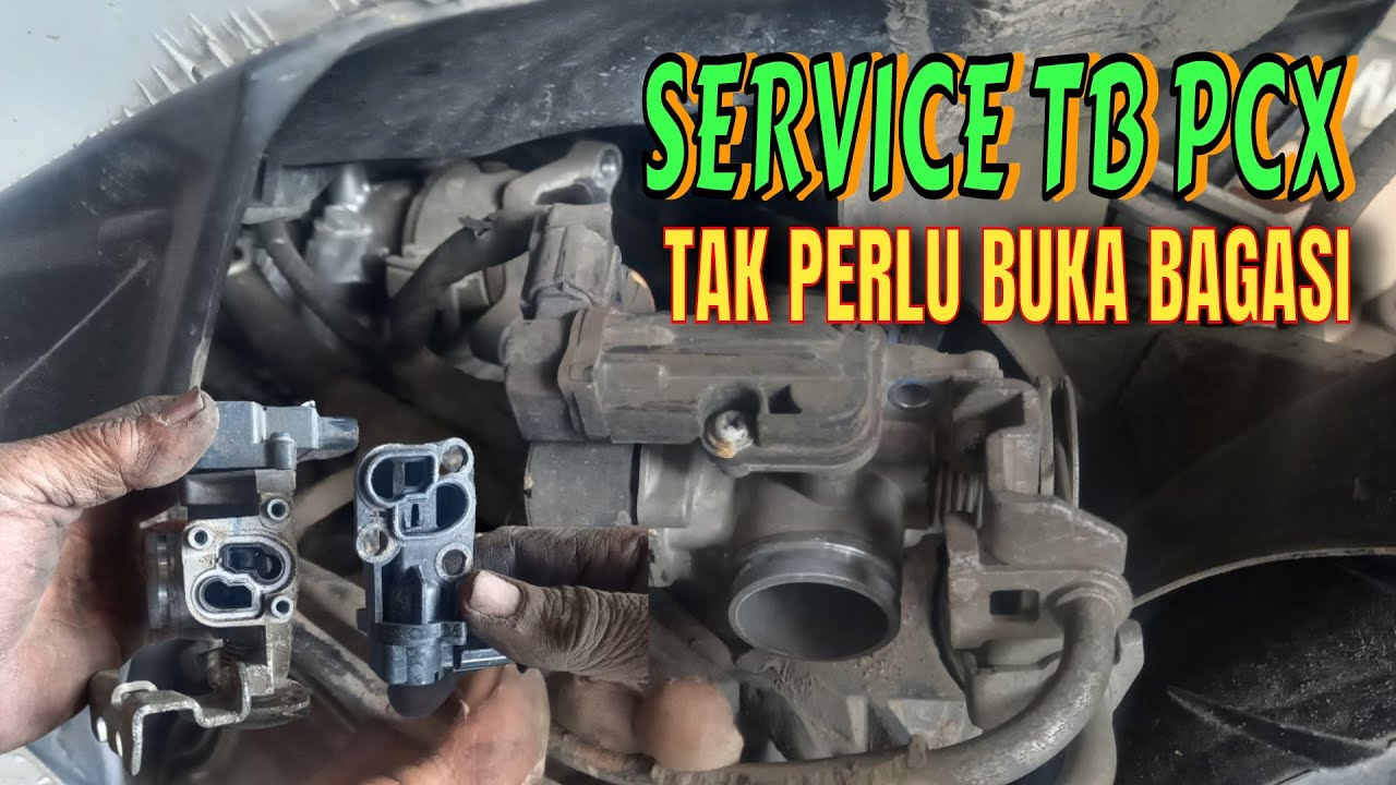 PANDUAN LANJUTAN TUTORIAL SERVIS THROTTLE BODY MOTOR MATIC #pcx - YouTube