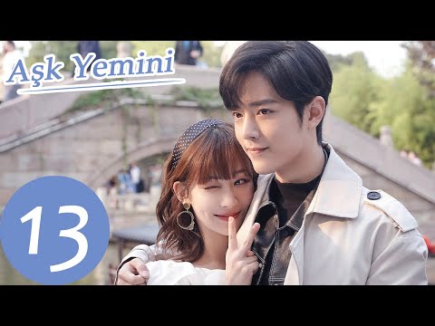 Aşk Yemini | 13.Bölüm | The Oath of Love | 余生，请多指教 |  Yang Zi & Xiao Zhan | WeTV Turkish