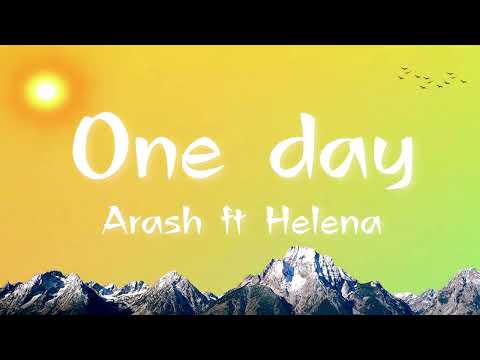 One day -  Arash ft Helena (Lyrics)