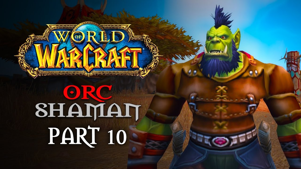 World of Warcraft Playthrough | Part 10: The Crossroads | Orc Shaman ...