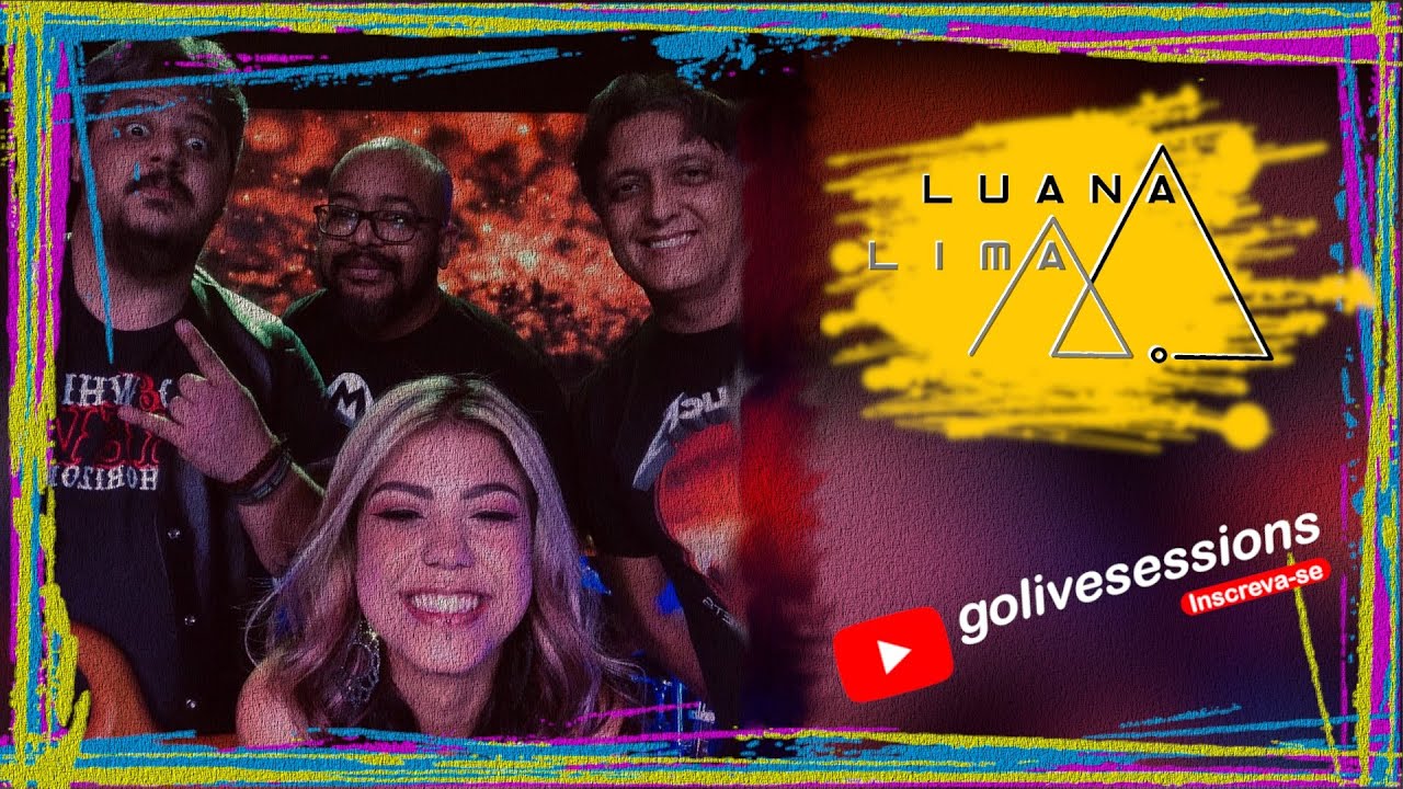 @golivesessions | Luana Lima (melhores momentos) @LuaLimamusic - YouTube