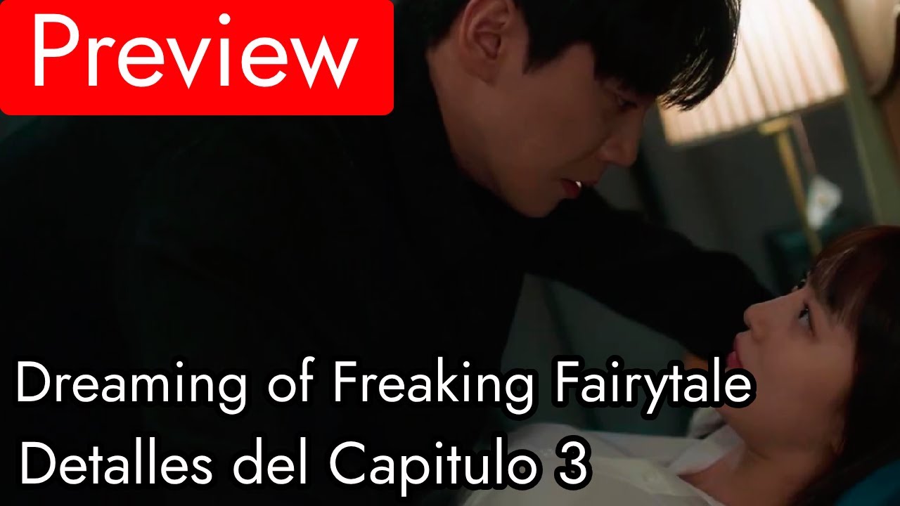 Dreaming of a Freaking Fairy Tale Episode 3-4 preview {ENG SUB} - YouTube
