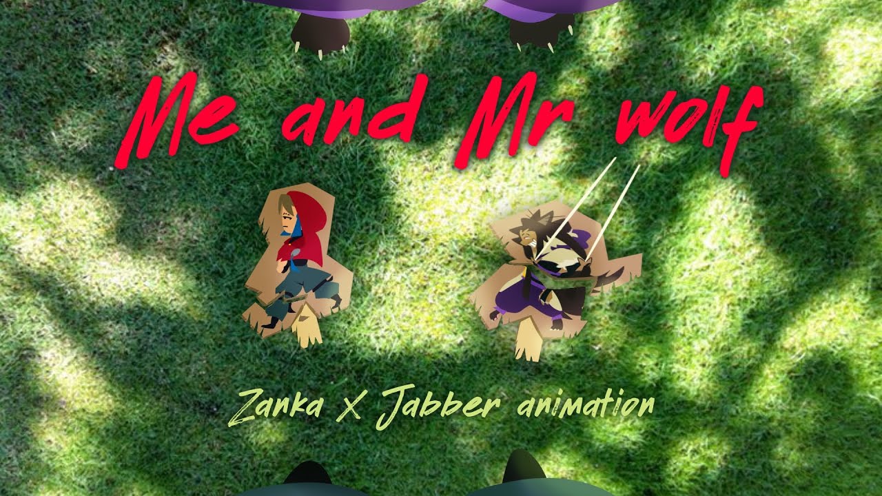 Ma and Mr wolf Zanka x Jabber animation - YouTube
