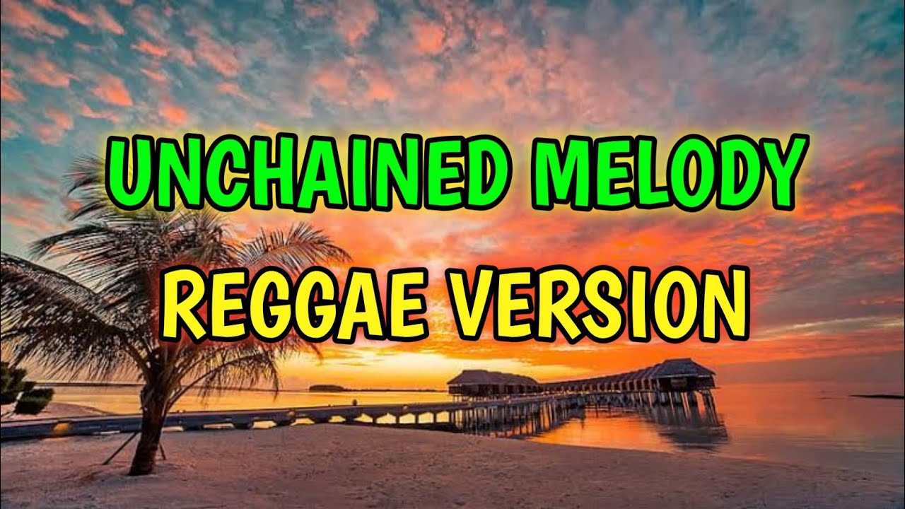 UNCHAINED MELODY - REGGAE REMIX [[ DJ SOYMIX ]] - YouTube