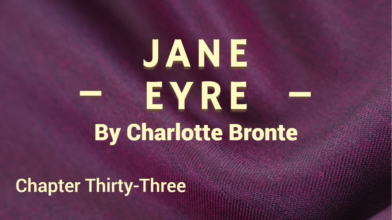 Jane Eyre - Chapter 33 - YouTube