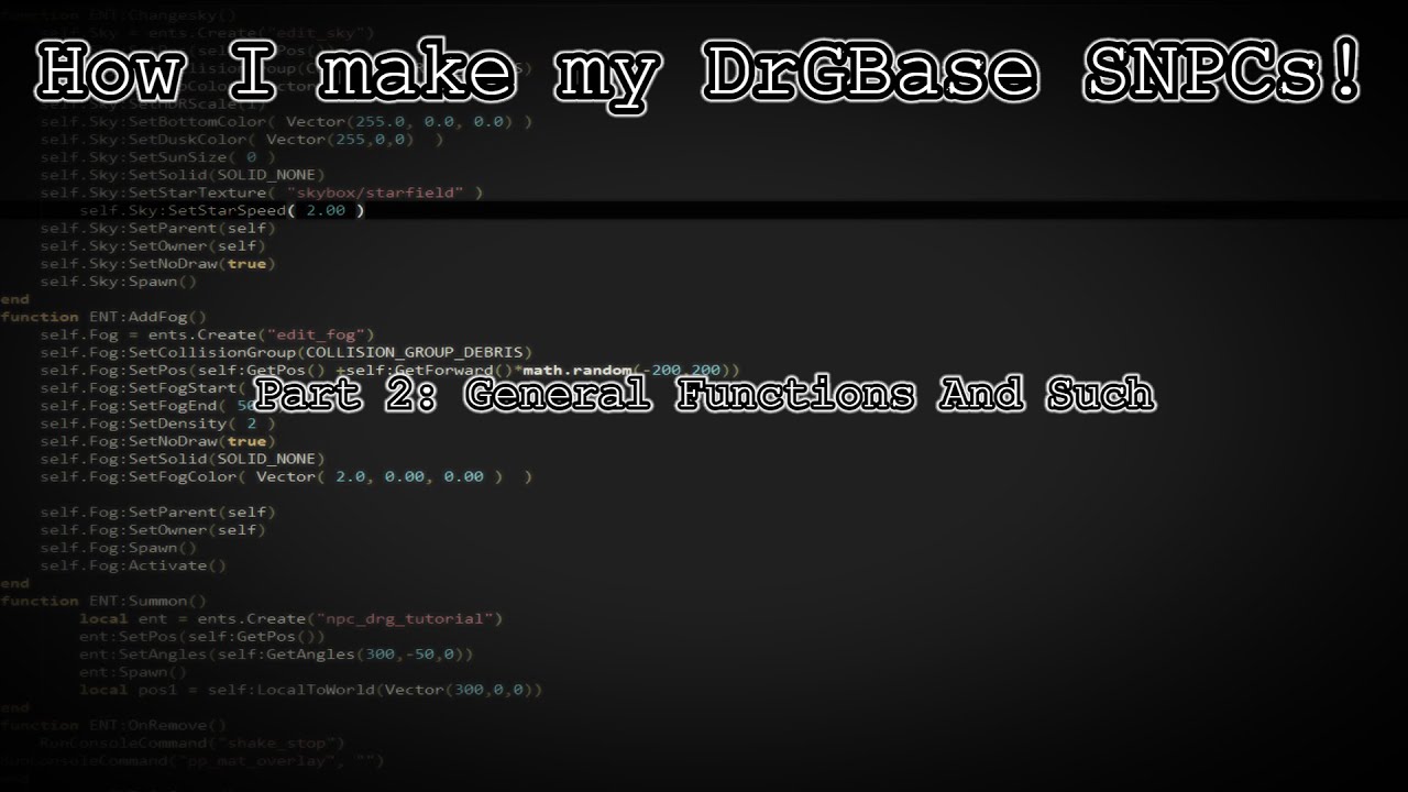 How I make my DrGBase SNPCs! - Part 2: General Functions And Such ...