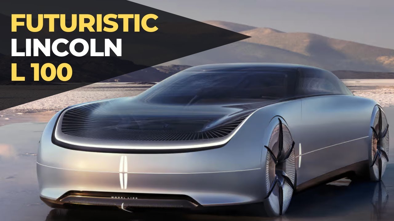 Lincoln L100 Сoncept chases past glory with dramatic futuristic design ...