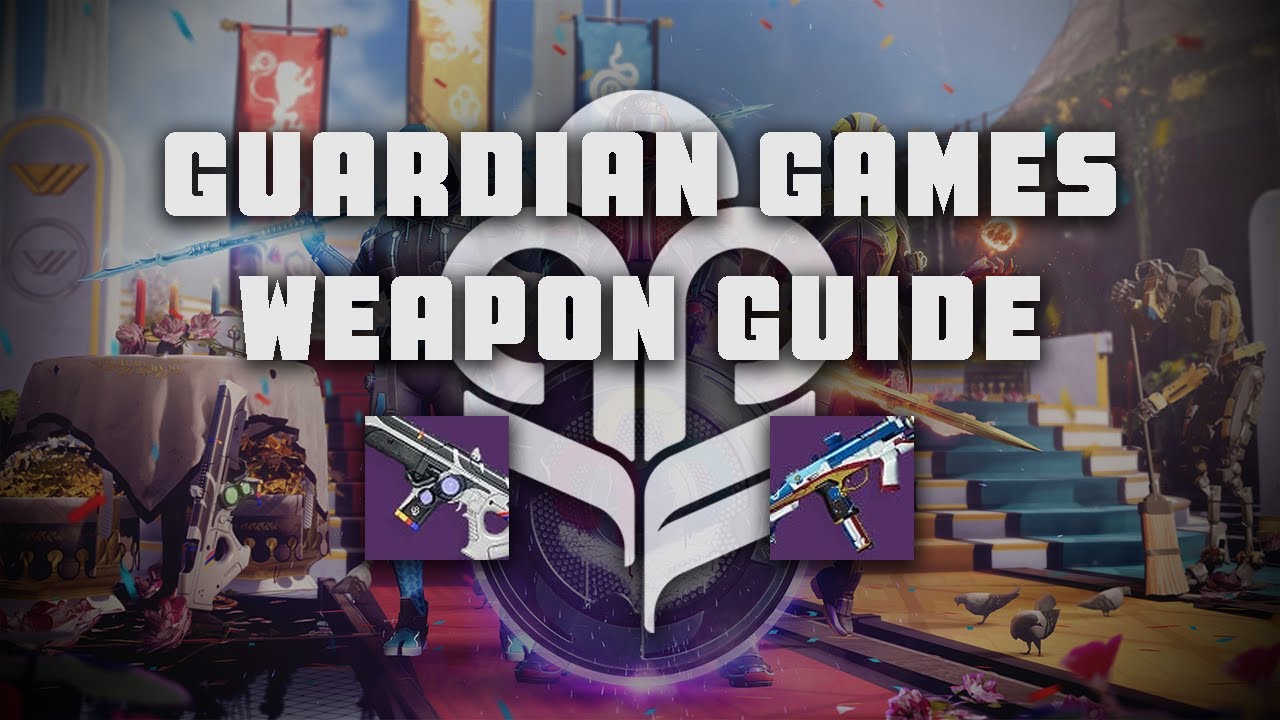 Guardian Games Weapon Guide - YouTube