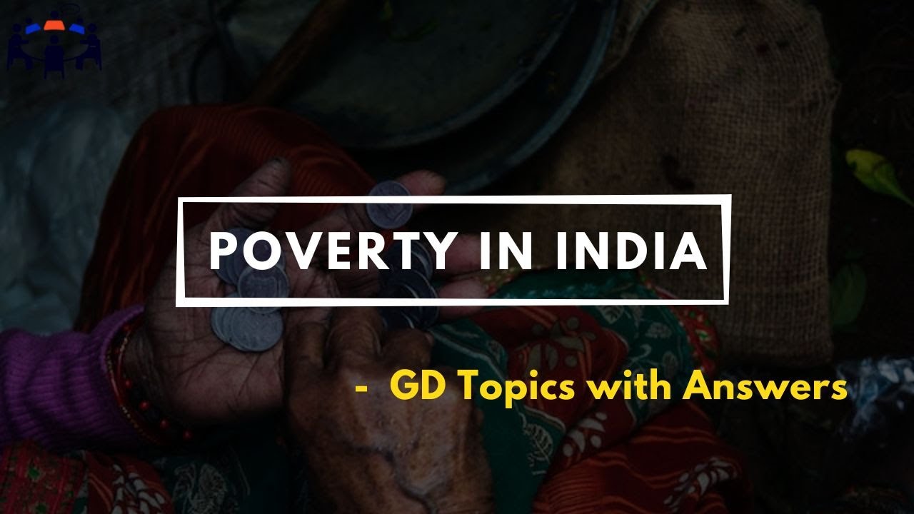 Poverty In India | Group Discussion Topics With Answers | GD Ideas ...