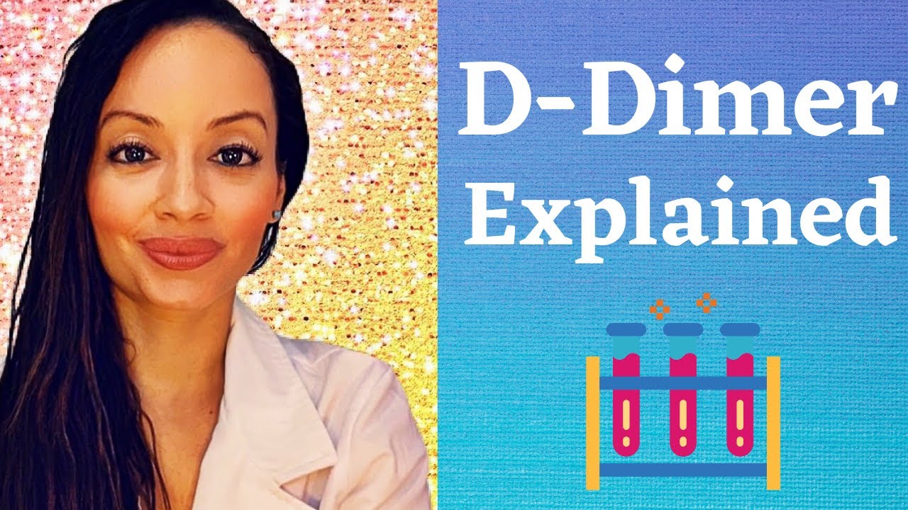D-DIMER EXPLAINED - YouTube