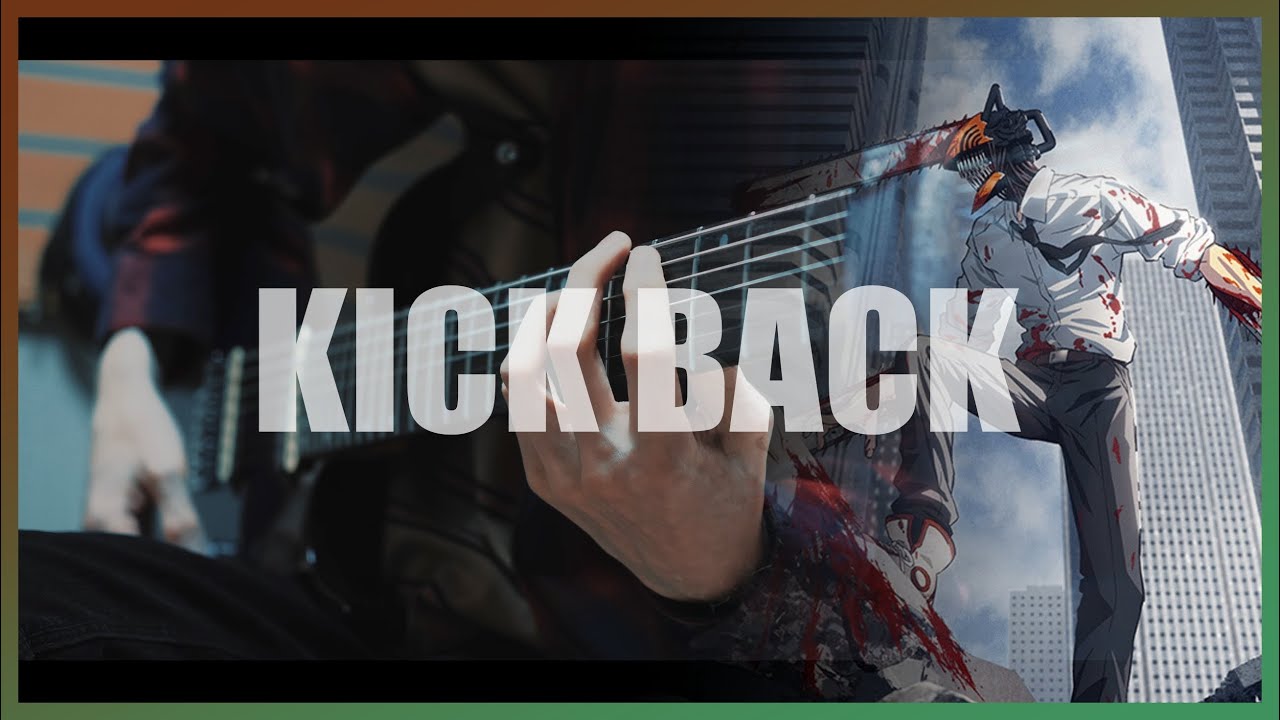 [CHAINSAW MAN OP] - KICK BACK (Guitar Cover) - YouTube