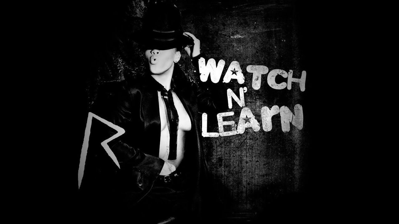 Rihanna Watch N' Learn [Talk That Talk Album] Lyrics - YouTube