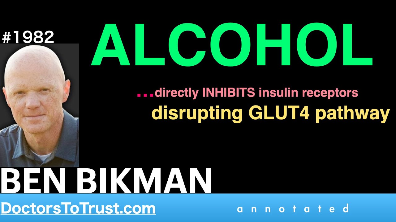 BEN BIKMAN a1 | ALCOHOL …directly INHIBITS insulin receptors disrupting ...