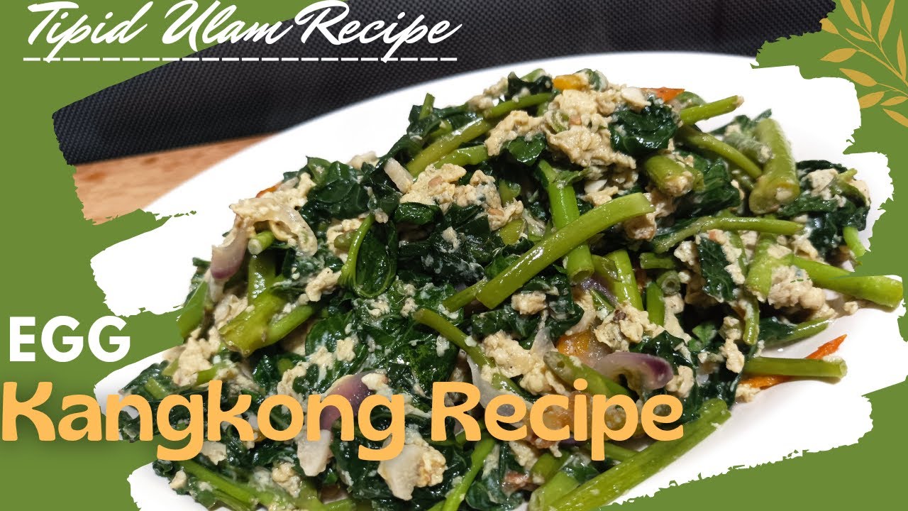 Ginisang Kangkong na May Itlog | Egg Kangkong Recipe | Lutong Bahay ...