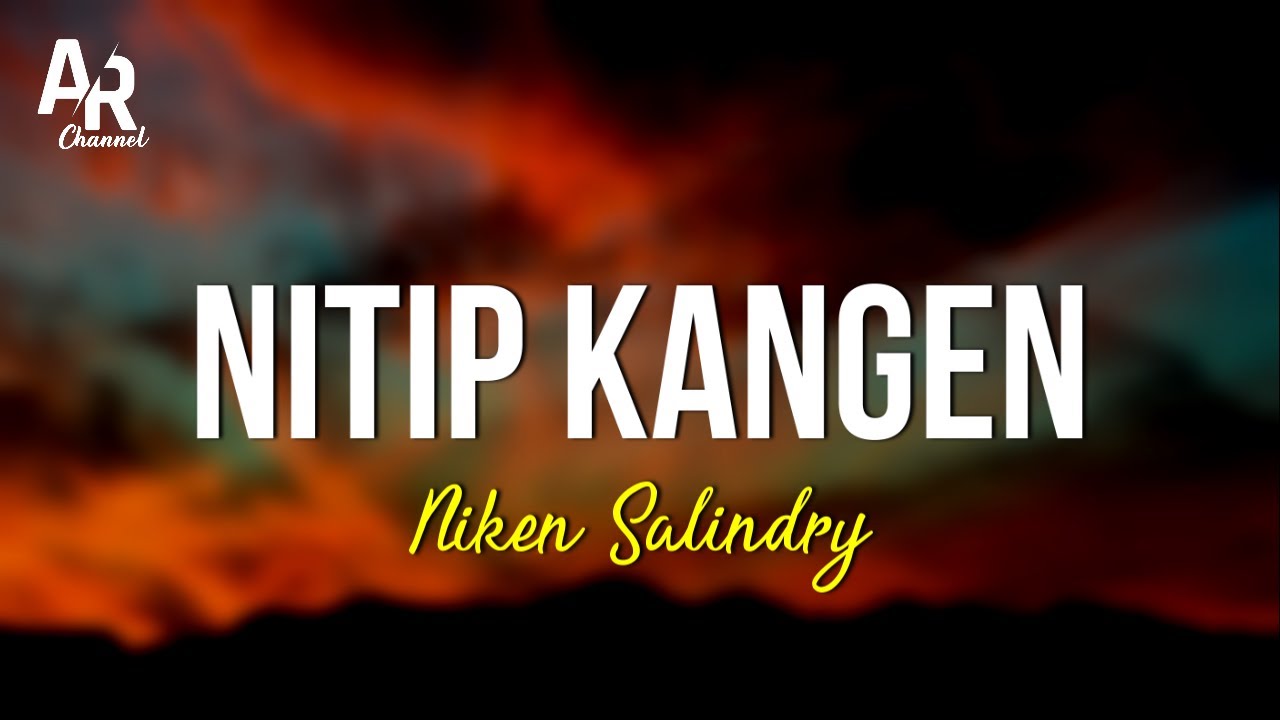 Nitip Kangen - Niken Salindry (LIRIK) - YouTube