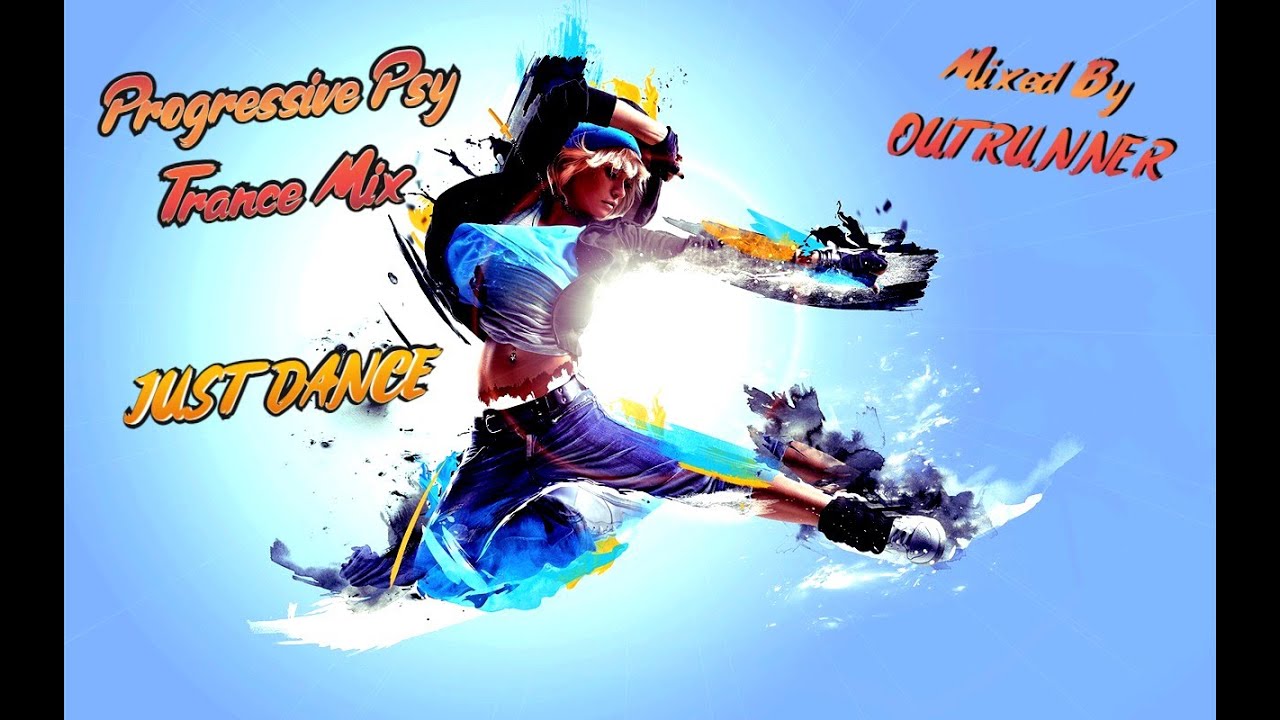 Progressive Psy Trance Mix August 2021(Just Dance) - YouTube Music