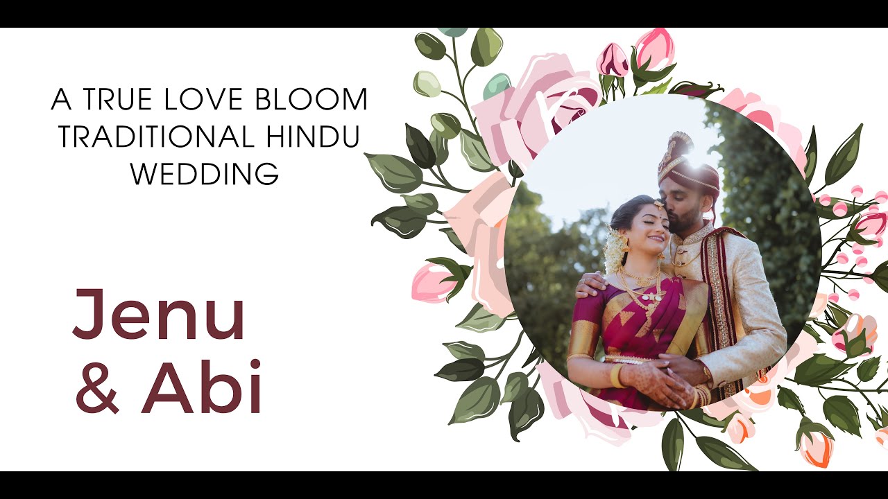 A True Love Bloom Traditional Hindu Wedding Highlights of Jenu & Abi ...