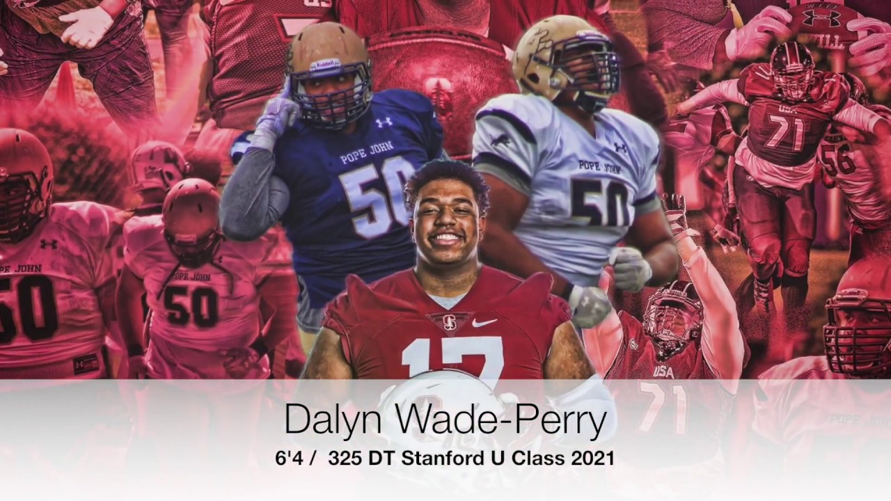 Dalyn Wade-Perry (DT Stanford U. Class of 2021 6'4 325) - YouTube