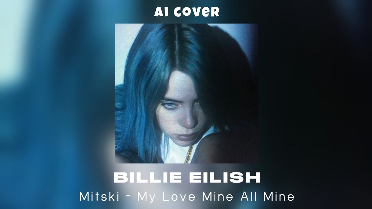 Billie Eilish AI - My Love Mine All Mine (Acoustic Cover) - YouTube