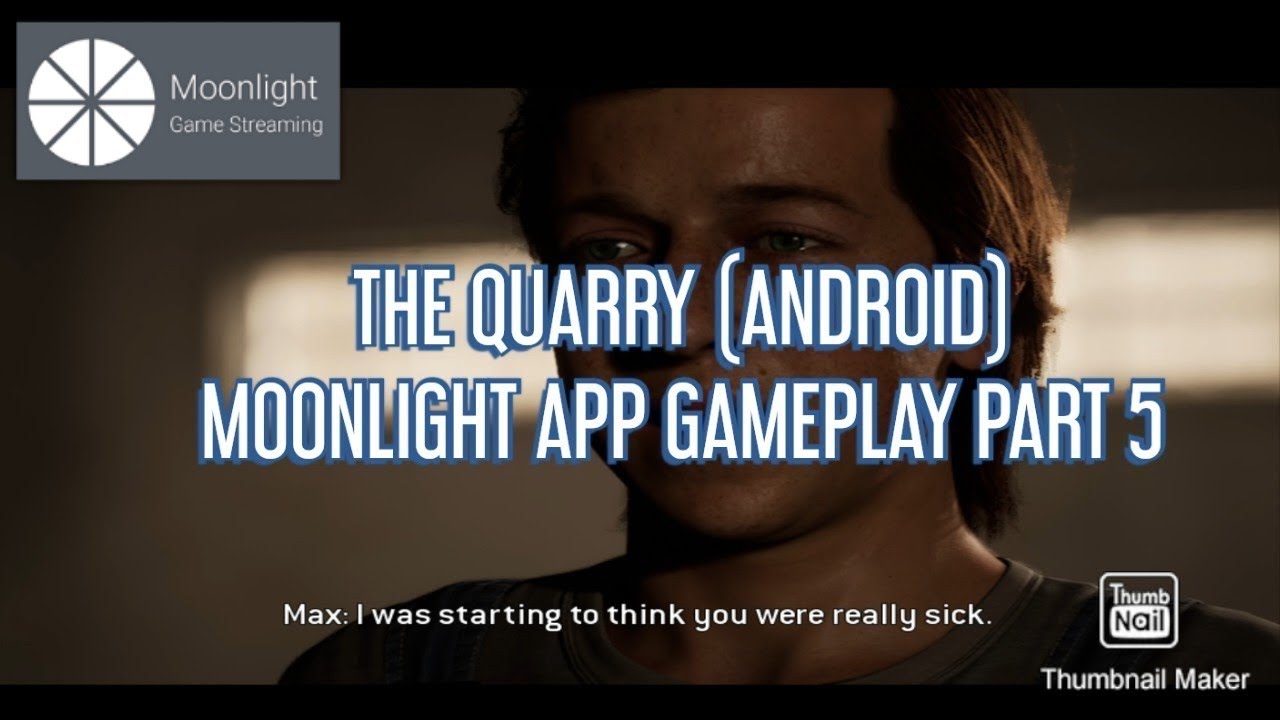 THE QUARRY (ANDROID) MOONLIGHT APP GAMEPLAY PART 5 - YouTube