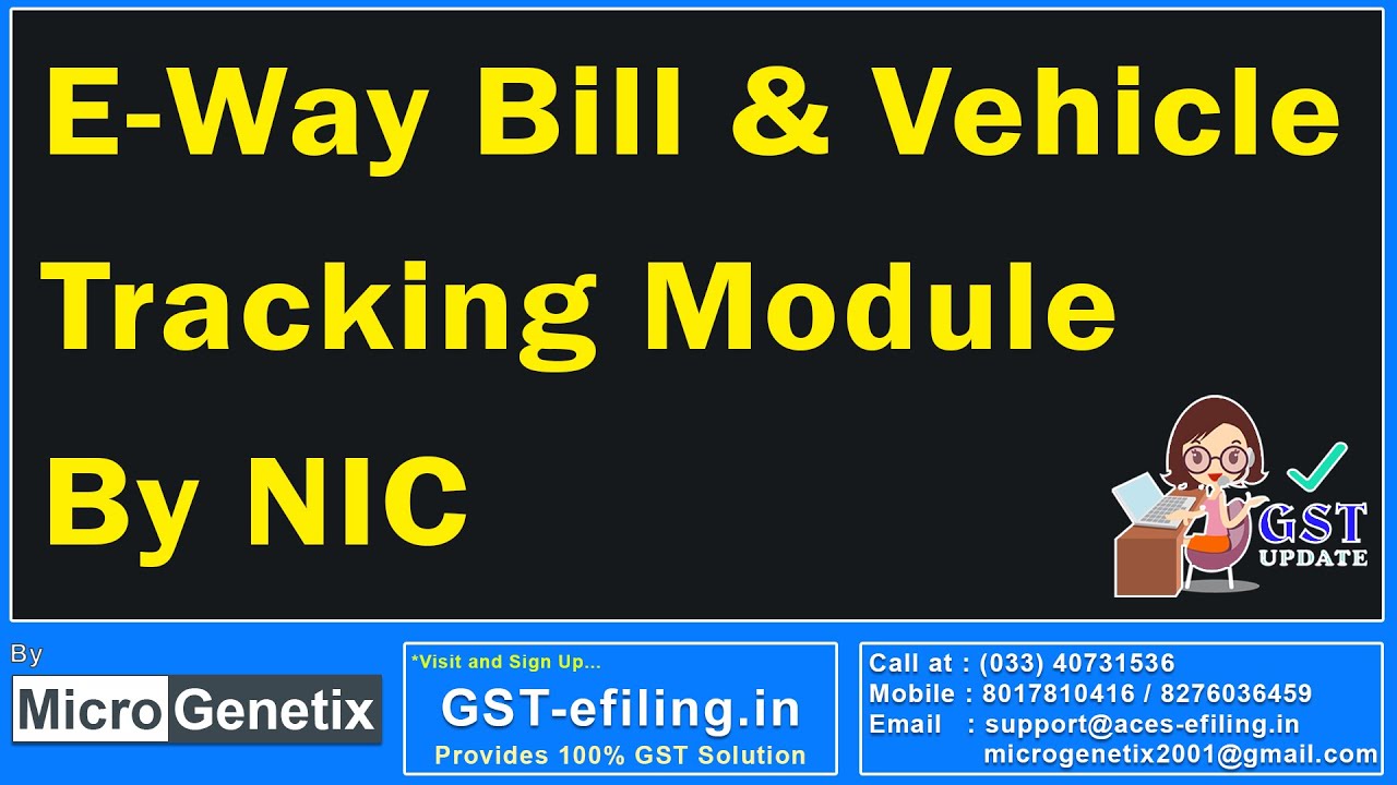 E-Way Bill & Vehicle Tracking Module By NIC - YouTube
