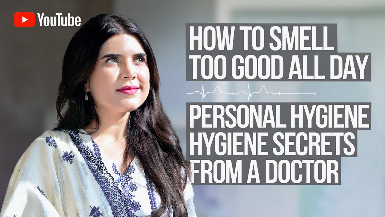 HOW TO SMELL TOO GOOD ALL DAY | PERSONAL HYGIENE SECRETS FROM A DOCTOR ...